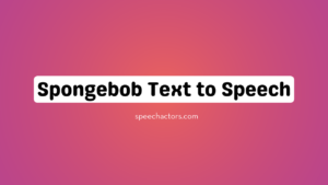 Spongebob Text to Speech - Blog - Speechactors