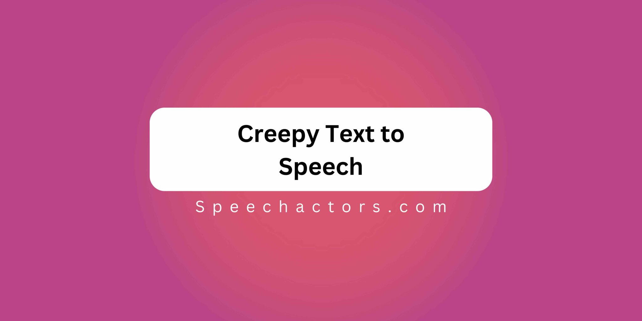 Creepy Text to Speech