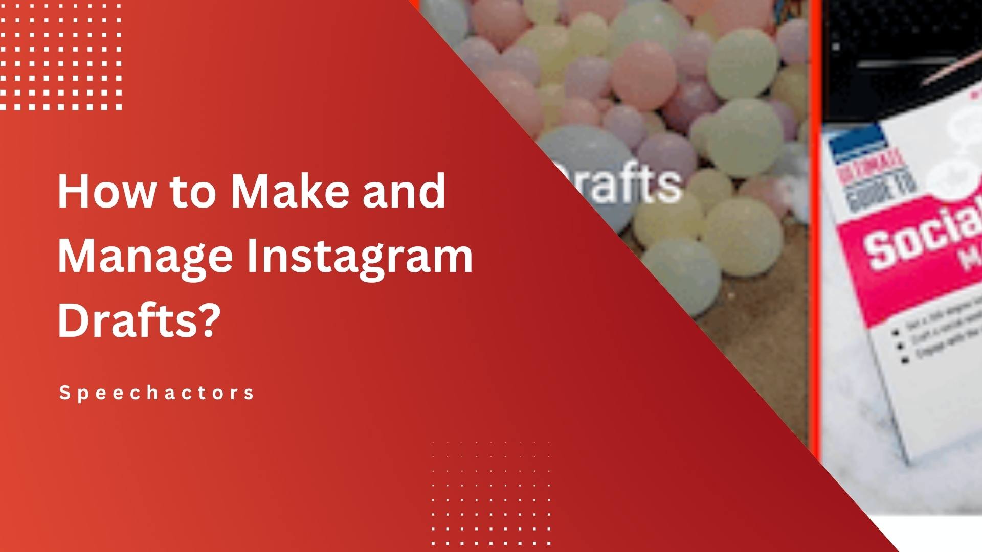 How to Make and Manage Instagram Drafts?